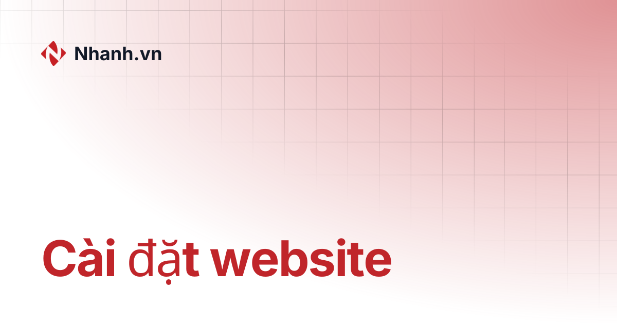 Cài đặt website | Nhanh.vn